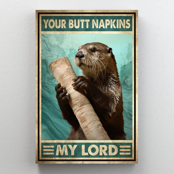 Trinx Kimyada " Otter Your Butt Napkins My Lord " | Wayfair